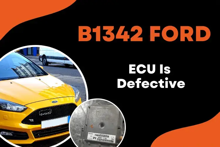 B1342 Ford Code: Essential Insights For Ford Owners - OBD ADVISOR