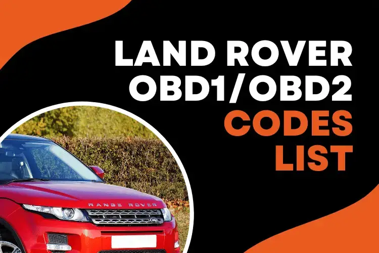 Land Rover Fault Codes: A Complete List For Free Download - OBD ADVISOR