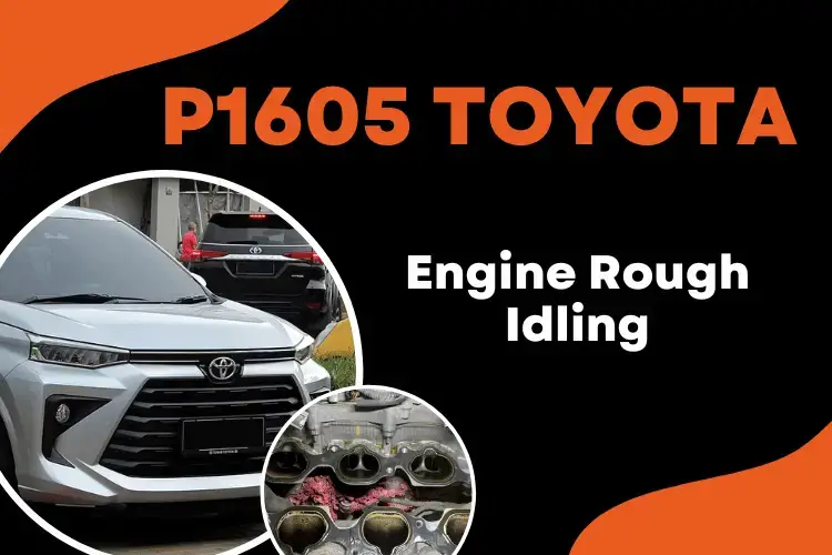 P1605 Toyota Code: Engine Rough Idling Solutions - OBD ADVISOR