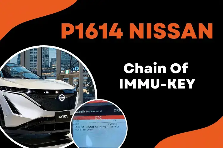 P1614 Nissan Code: Causes And Solutions Of NATS Issues - OBD ADVISOR