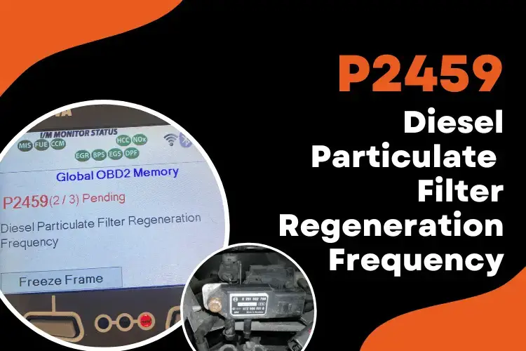 P2459 Code: Understanding, DIY Solutions, And Repair Costs - OBD ADVISOR